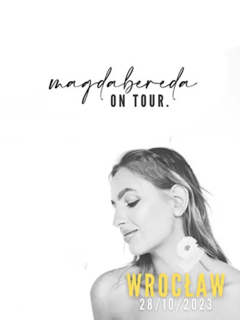 Magda Bereda - Koncert - 12 Listopad 2023 - Katowice - Atrakcje.pl